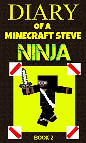 Minecraft: Diary of a Minecraft Steve Ninja Book 2 : Brave & The Bold ...