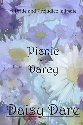 Picnic with Darcy: A Pride and Prejudice Intimate by Daisy Dare | Goodreads