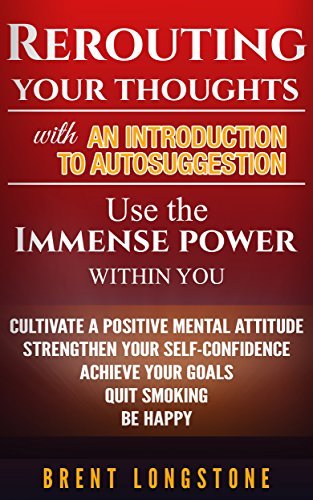 REROUTING YOUR THOUGHTS: Using the Immense Power of your Subconscious ...