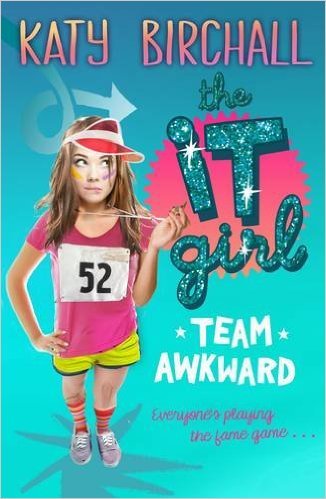 Team Awkward (The It Girl, #2) by Katy Birchall | Goodreads