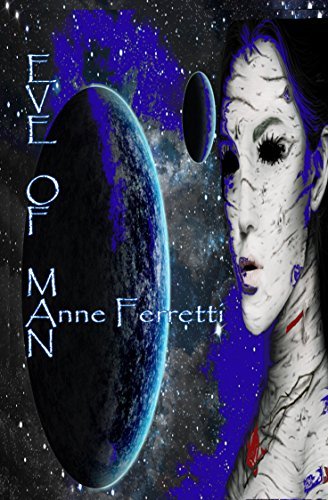 Eve of Man: Post-apocalyptic thriller - Book 2 by Anne Ferretti | Goodreads