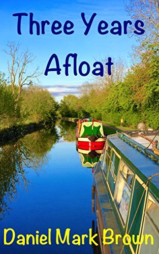 Three Years Afloat by Daniel Mark Brown | Goodreads