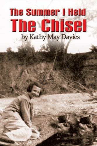 The Summer I Held The Chisel by Kathy May Davies | Goodreads