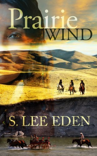Prairie Wind by S. Lee Eden | Goodreads