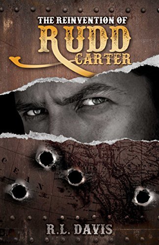 The Reinvention Of Rudd Carter. A Western Action Adventure Novel by R.L ...