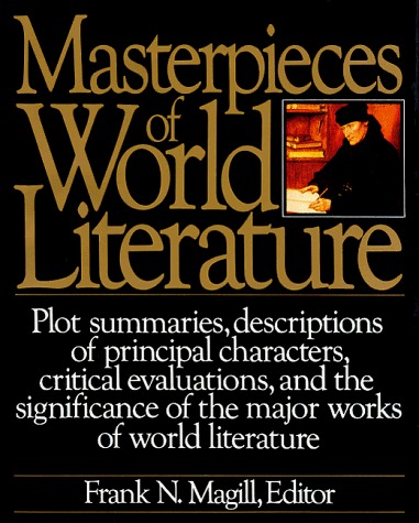 Masterpieces of World Literature by Frank N. Magill | Goodreads