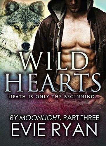 Wild Hearts (By Moonlight, #3) by Evie Ryan | Goodreads