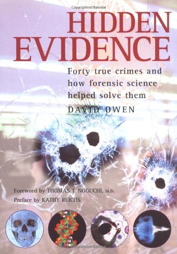 Hidden Evidence: Forty True Crimes and How Forensic Science Helped ...
