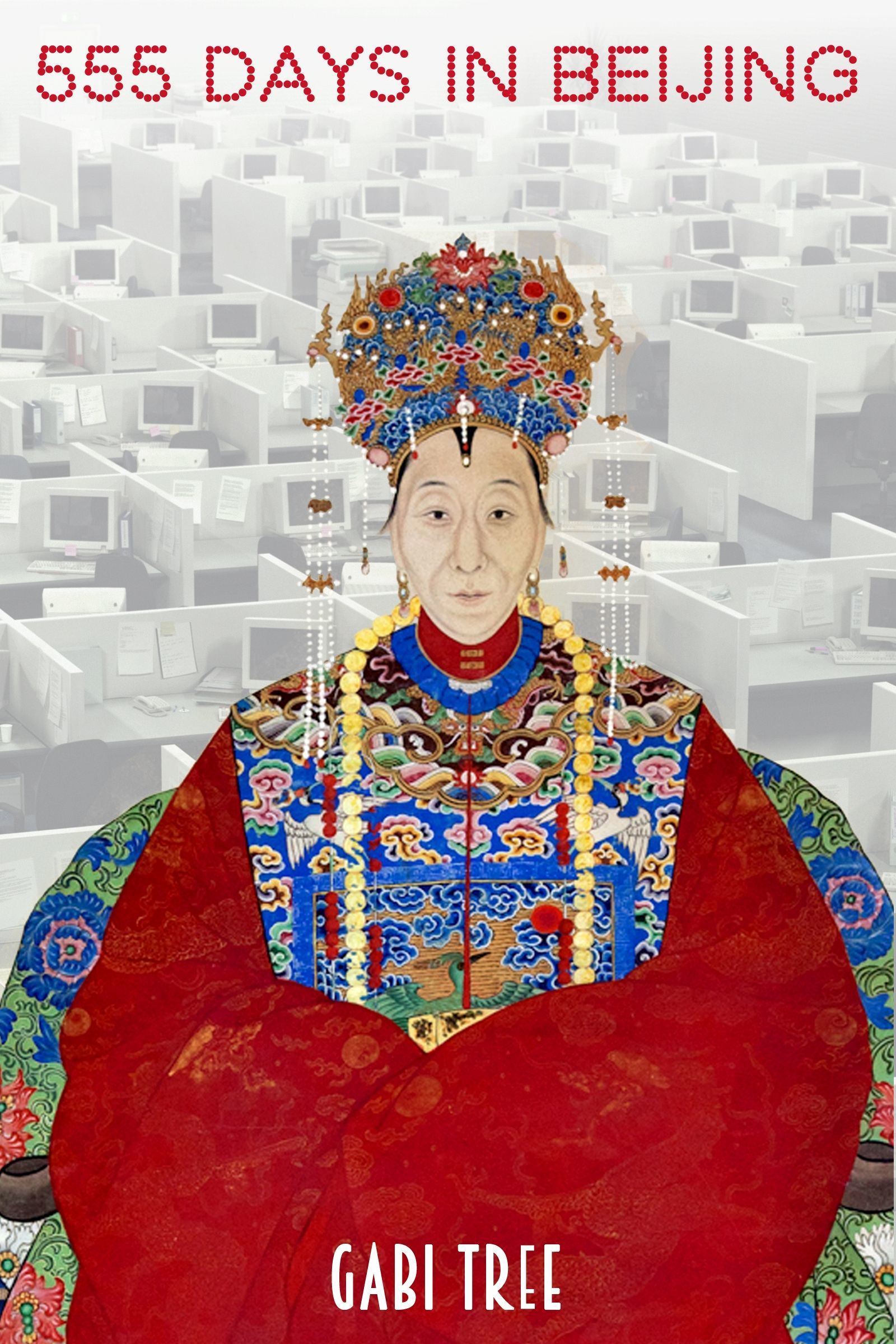 555 Days in Beijing by Gabi Tree | Goodreads