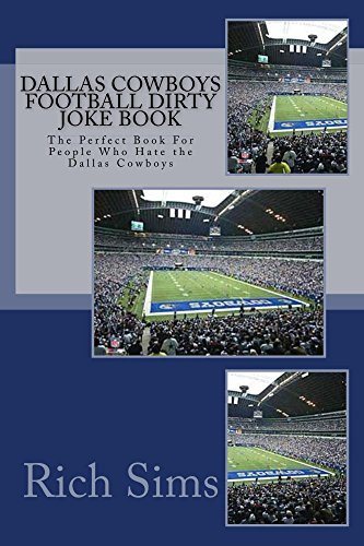 Dallas Cowboys Football Dirty Joke Book: The Perfect Book For People ...