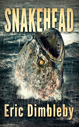 Snakehead by Eric Dimbleby | Goodreads