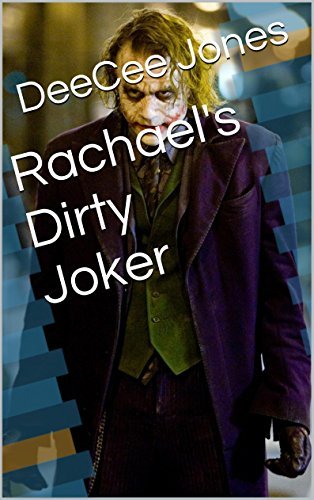 Rachael's Dirty Joker by DeeCee Jones | Goodreads