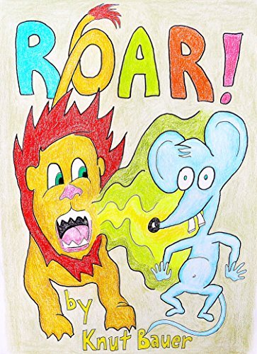 ROAR! by ¨Knut Bauer | Goodreads