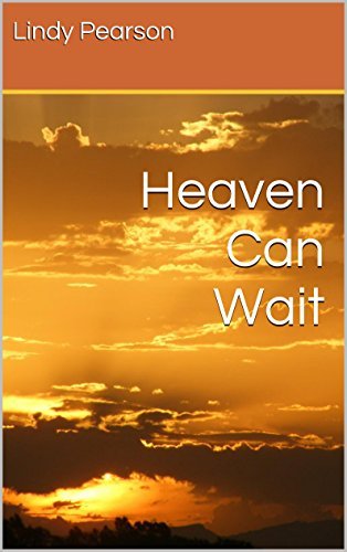 Heaven Can Wait Part 2 of Until Now Series by Lindy Pearson | Goodreads