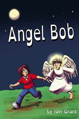 Angel Bob by Iain Grant | Goodreads