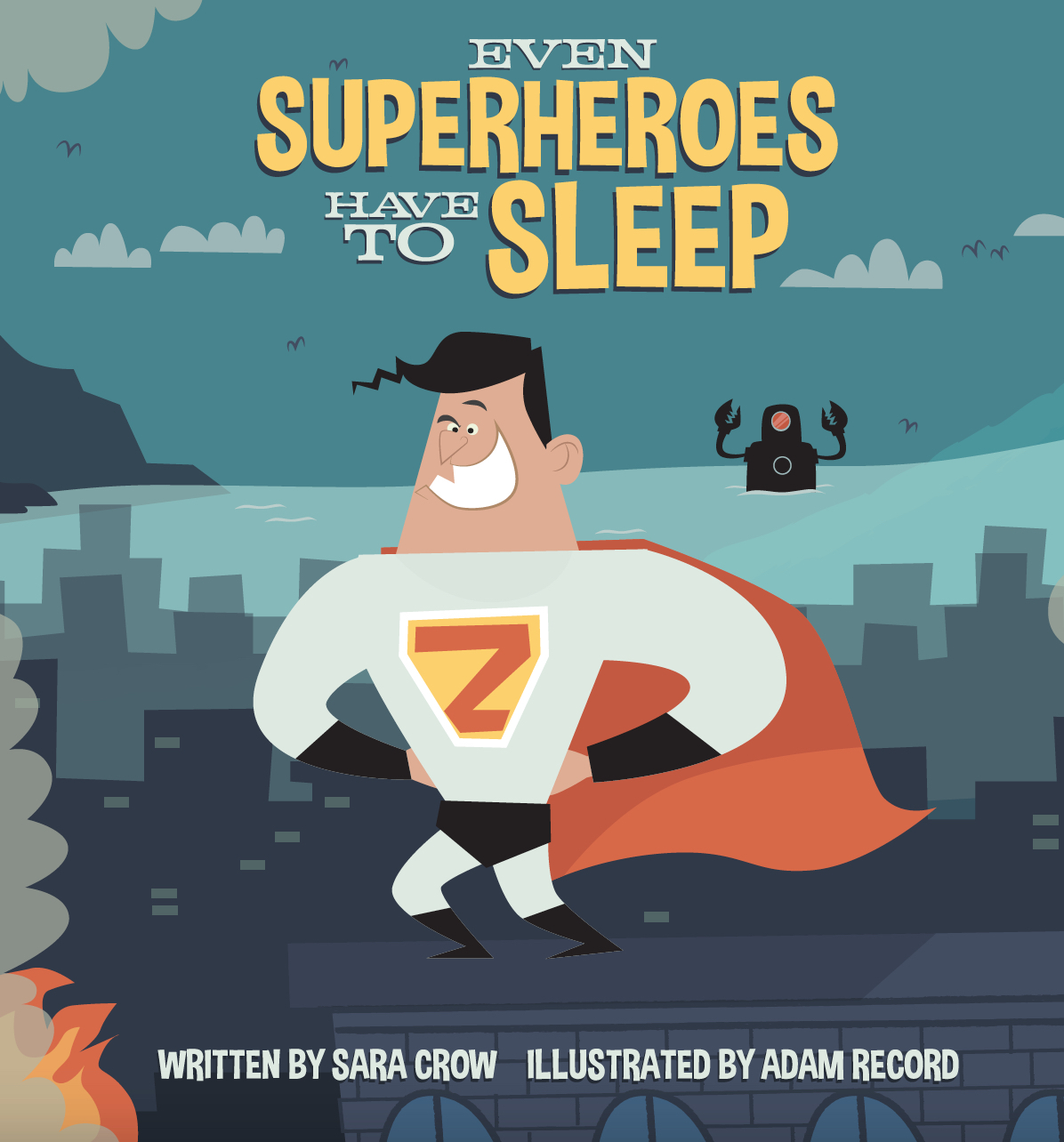 Even Superheroes Have to Sleep by Sara Crow | Goodreads