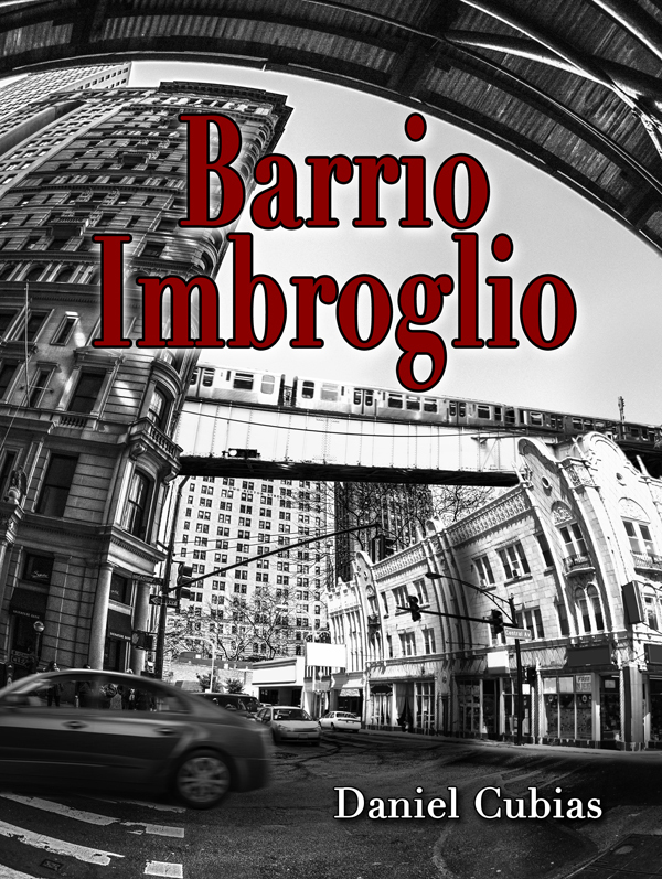 Barrio Imbroglio by Daniel Cubias | Goodreads
