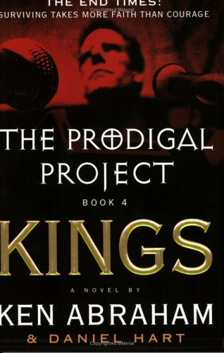 Kings (The Prodigal Project, #4) by Ken Abraham | Goodreads