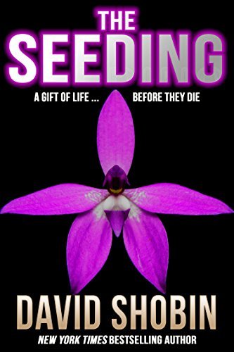 The Seeding by David Shobin | Goodreads