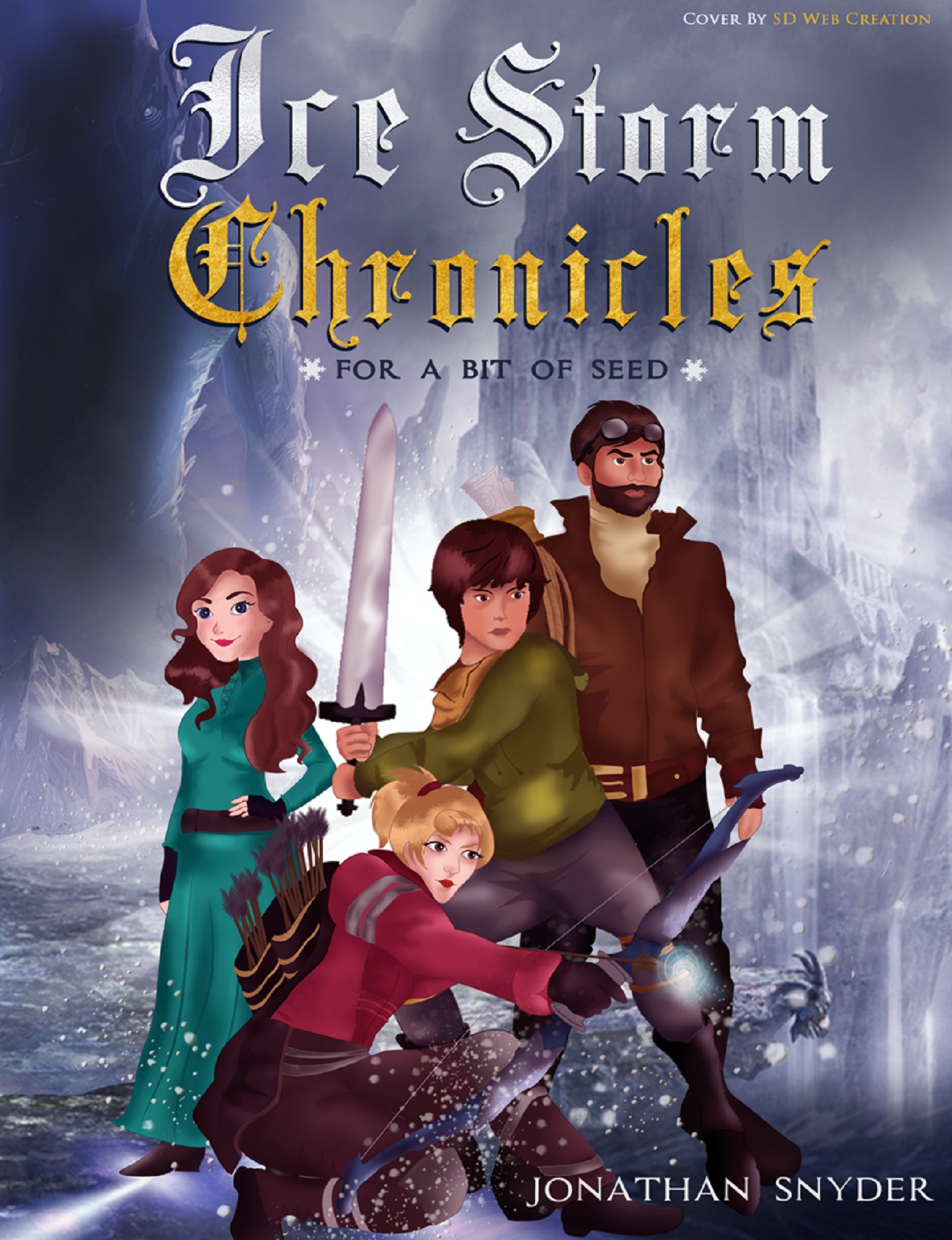 Ice Storm Chronicles: For A Bit of Seed by Jonathan J. Snyder | Goodreads