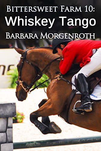 Whiskey Tango (Bittersweet Farm, #10) by Barbara Morgenroth | Goodreads