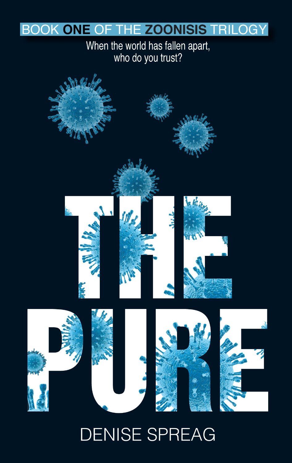The Pure (The Zoonosis Trilogy #1) by Denise Spreag | Goodreads