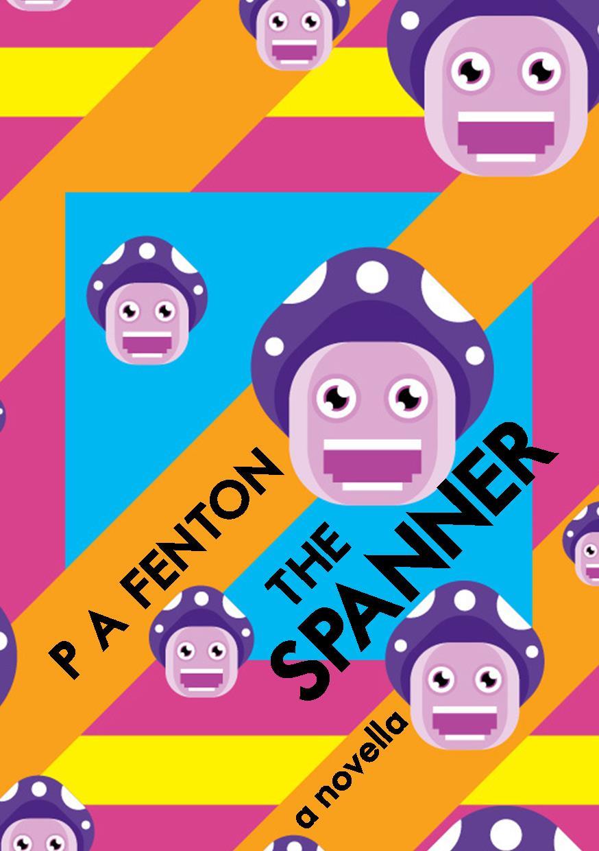 The Spanner: A Novella by P.A. Fenton | Goodreads