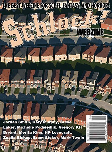 Schlock! Webzine Vol. 8, Issue 12 by Gregory K.H. Bryant | Goodreads