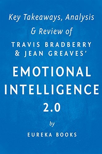 Emotional Intelligence 2.0: by Travis Bradberry and Jean Greaves | Key ...