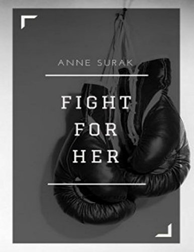 Fight for Her by Anne Surak | Goodreads
