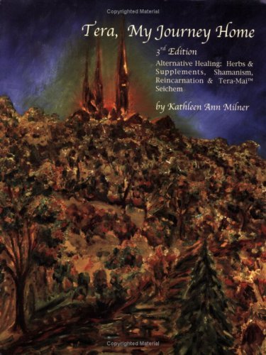 Tera, My Journey Home - Seichem, Shamanism, Symbology, Herbs and ...