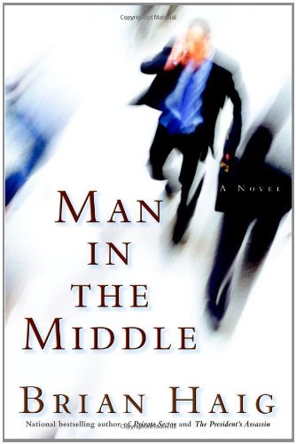Man In The Middle (Sean Drummond, #6) by Brian Haig | Goodreads