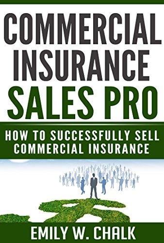 Commercial Insurance Sales Pro: How to Successfully Sell Commercial ...