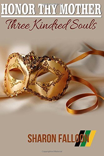 Honor Thy Mother: Three Kindred Souls (Book 2) by Sharon Falloon ...