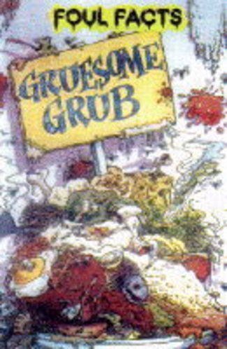 Gruesome Grub (Foul Facts Paperbacks) by Peter Eldin and Alan J. Rowe ...