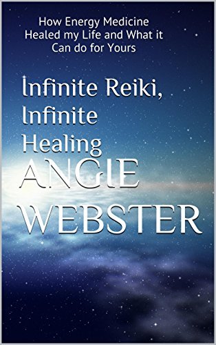 Infinite Reiki, Infinite Healing by Angie Webster | Goodreads