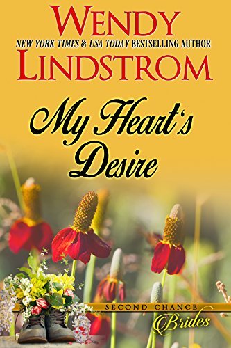 My Heart's Desire (Second Chance Brides #4) by Wendy Lindstrom | Goodreads
