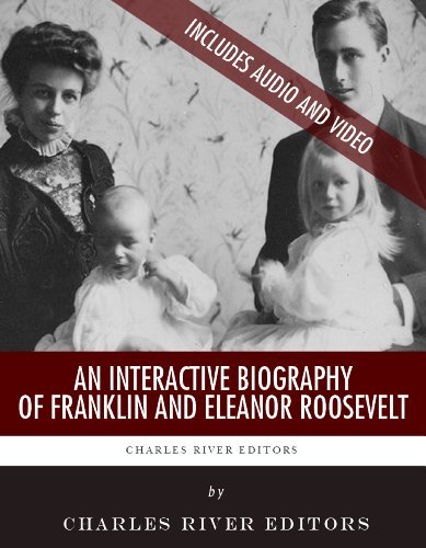 An Interactive Biography of Franklin and Eleanor Roosevelt by Charles ...
