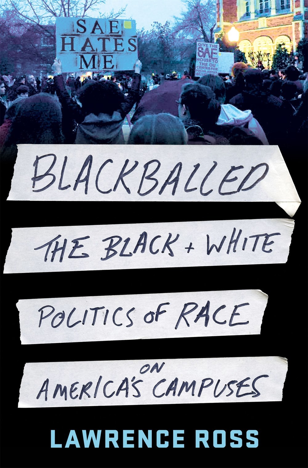 Blackballed: The Black and White Politics of Race on America's Campuses ...