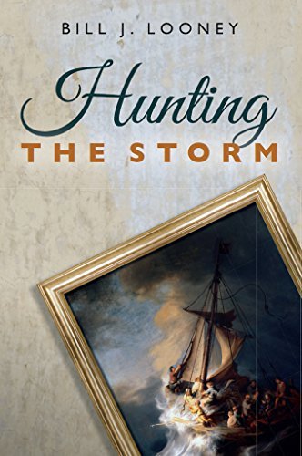 Hunting the Storm by Bill Looney | Goodreads
