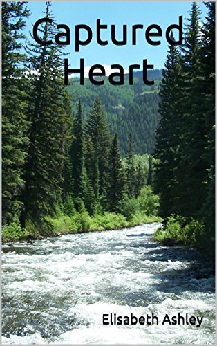 Captured Heart by Elisabeth Ashley | Goodreads