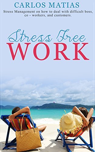 Stress: Free Work: Stress Management on how to deal with difficult boss ...