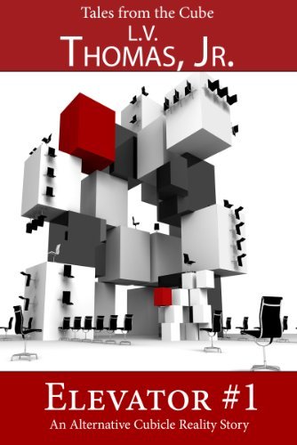 Tales from the Cube Elevator #1 An Alternative Cubicle Reality Story by ...