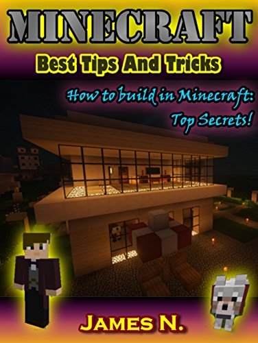 Minecraft: Best Tips and Tricks. How to Build in Minecraft: Top Secrets ...