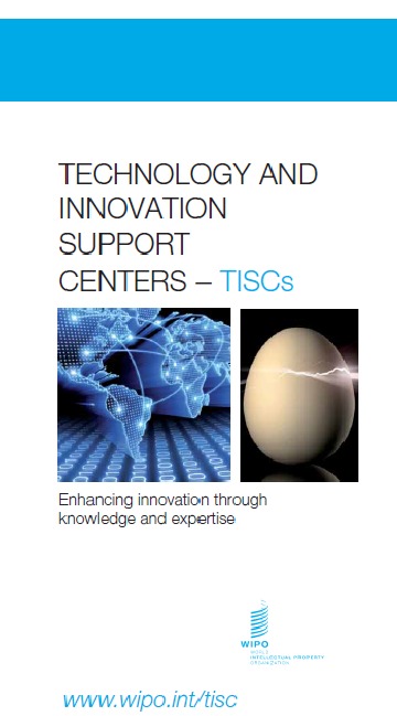 TECHNOLOGY AND INNOVATION SUPPORT CENTERS – TISCs, Enhancing Innovation ...