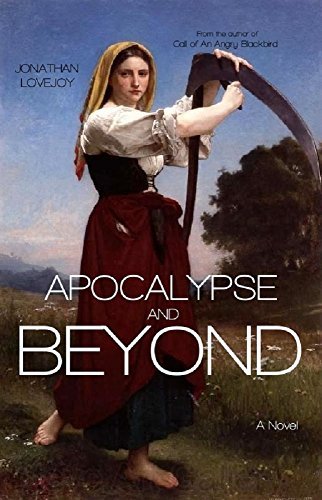 Apocalypse and Beyond by Jonathan Lovejoy | Goodreads