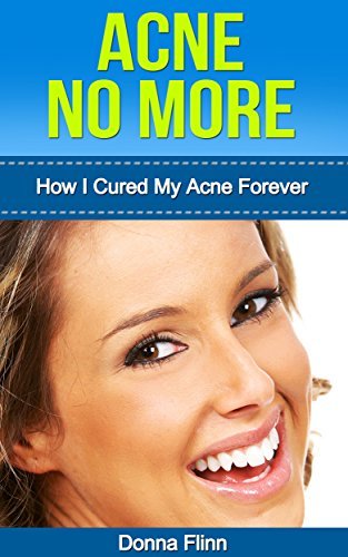 Acne: How I Cured My Acne Forever: Ex-Sufferer Discovers Powerful ...