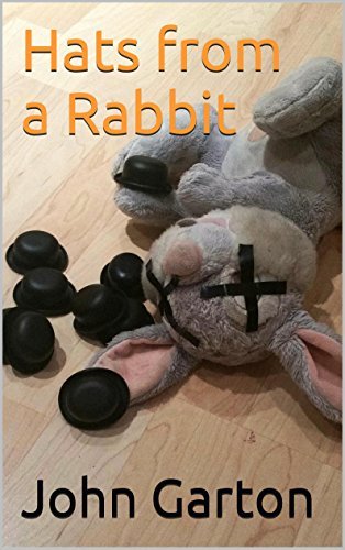 Hats from a Rabbit by John Garton | Goodreads