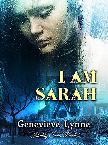 I Am Sarah (Identity Series Book 2) by Genevieve Lynne | Goodreads