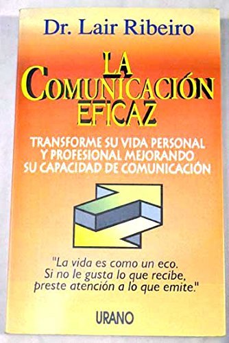 La comunicación eficaz (Spanish Edition) by Lair Ribeiro | Goodreads